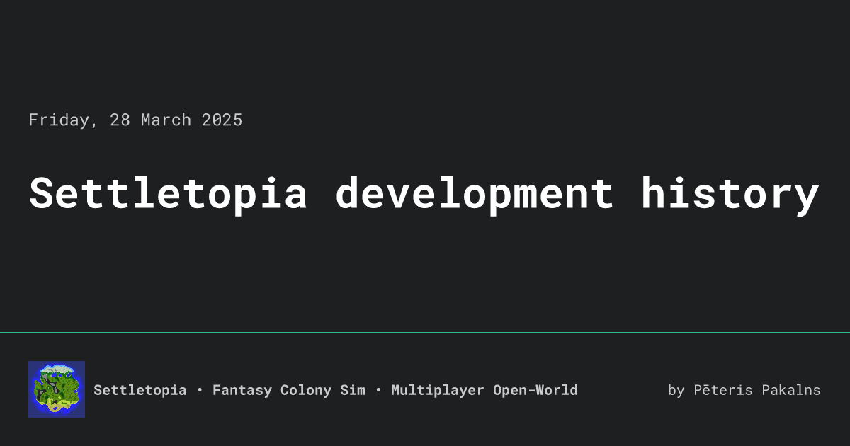 Settletopia development history • Settletopia • Fantasy Colony Sim