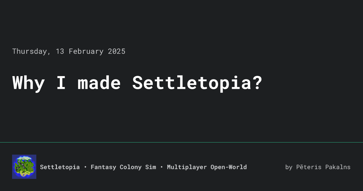 Why I made Settletopia? • Settletopia • Fantasy Colony Sim